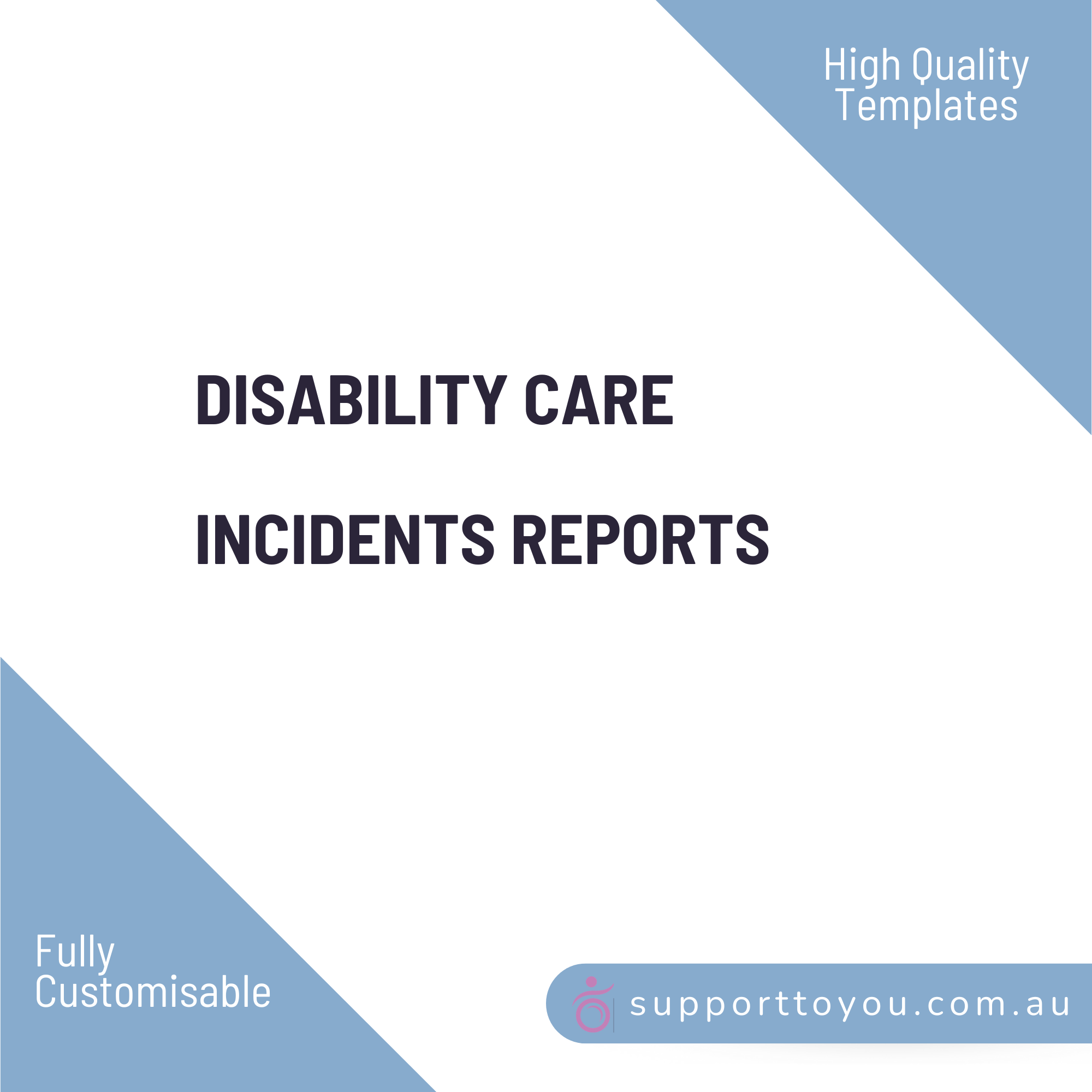 Incident Reports | Disability Care | supporttoyou